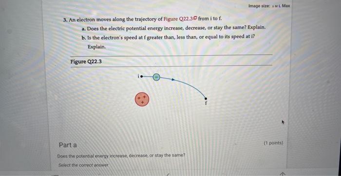 Solved 3. An electron moves along the trajectory of Figure | Chegg.com