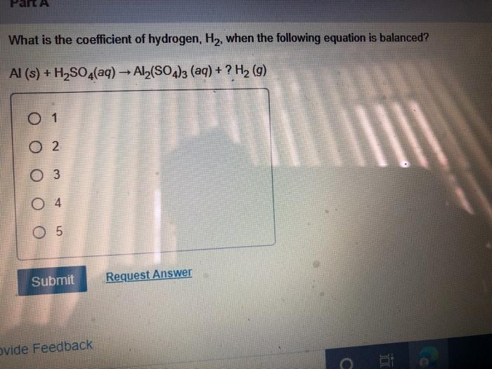 Solved LA What is the coefficient of hydrogen, H2, when the | Chegg.com