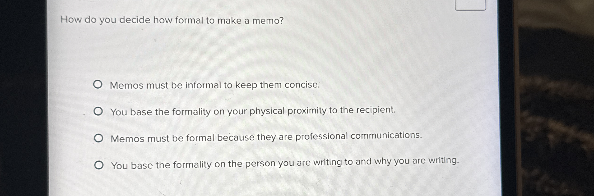 Solved How do you decide how formal to make a memo?Memos | Chegg.com