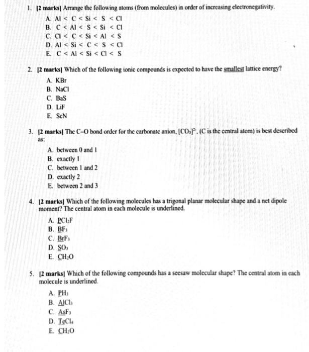 Solved 1. [2 marks] Arrange the following atoms (from | Chegg.com