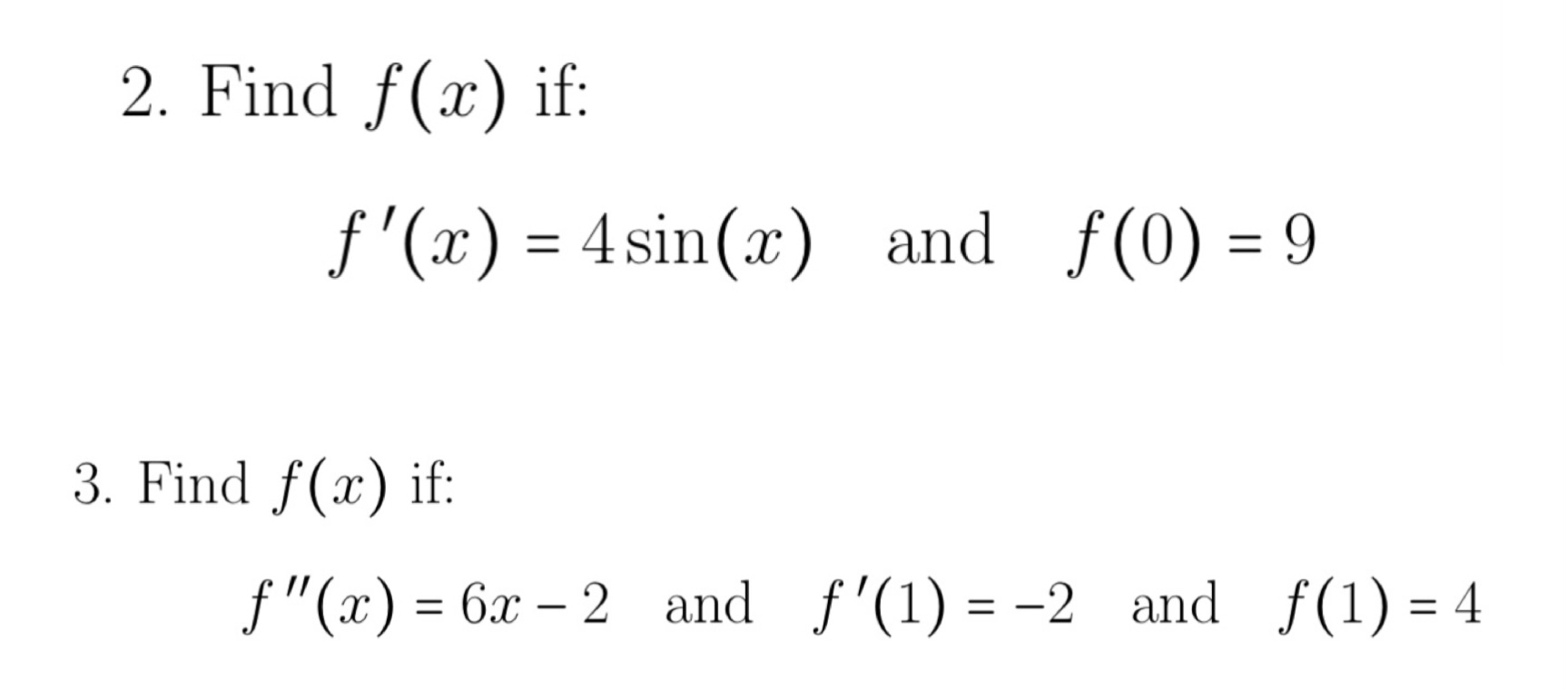 Solved Find f(x) if:f'(x)=4sin(x) and f(0)=9Find f(x) | Chegg.com Solved Find f(x) if:f'(x)=4sin(x) and f(0)=9Find f(x) | Chegg.com
