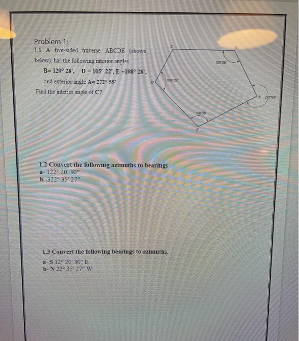 Solved 120/20 Problem 1: 1.1 A five-sided traverse ABCDE | Chegg.com