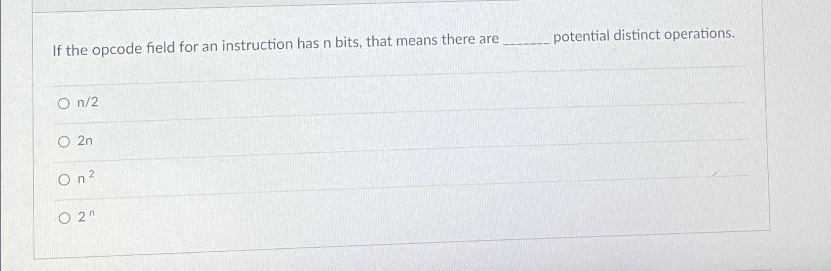 Solved If the opcode field for an instruction has n ﻿bits, | Chegg.com