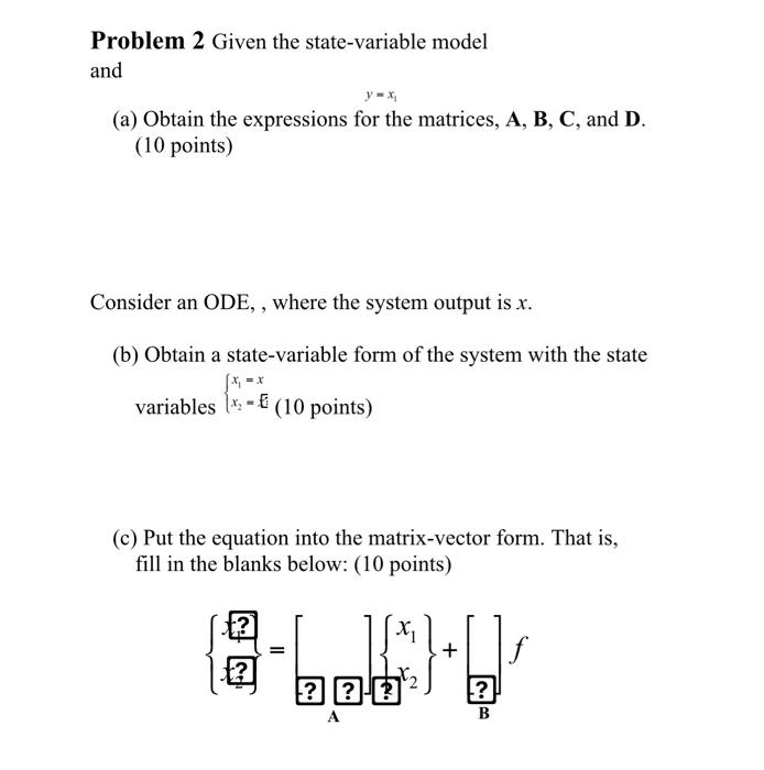 Solved Problem 2 Given the state-variable model and (a) | Chegg.com