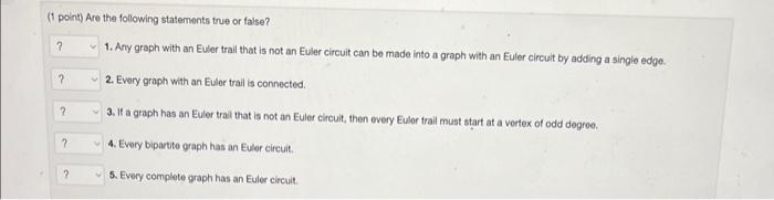 Solved (1 point) Are the following statements true or false? | Chegg.com