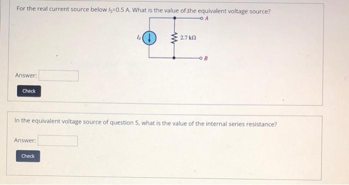Solved For the real current source below is=0.5 A. What is | Chegg.com