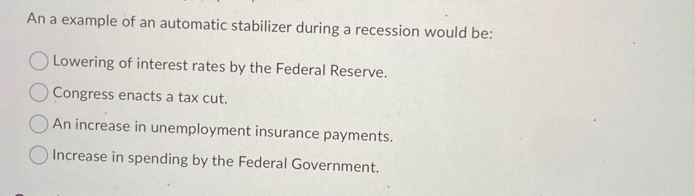 Solved An a example of an automatic stabilizer during a | Chegg.com