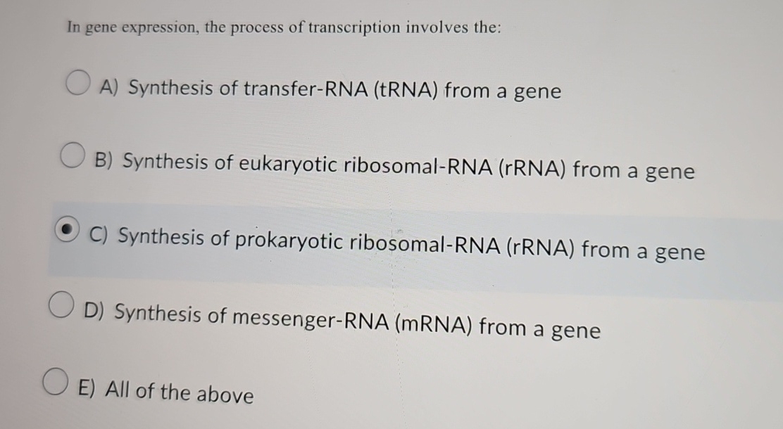 Solved In gene expression, the process of transcription | Chegg.com