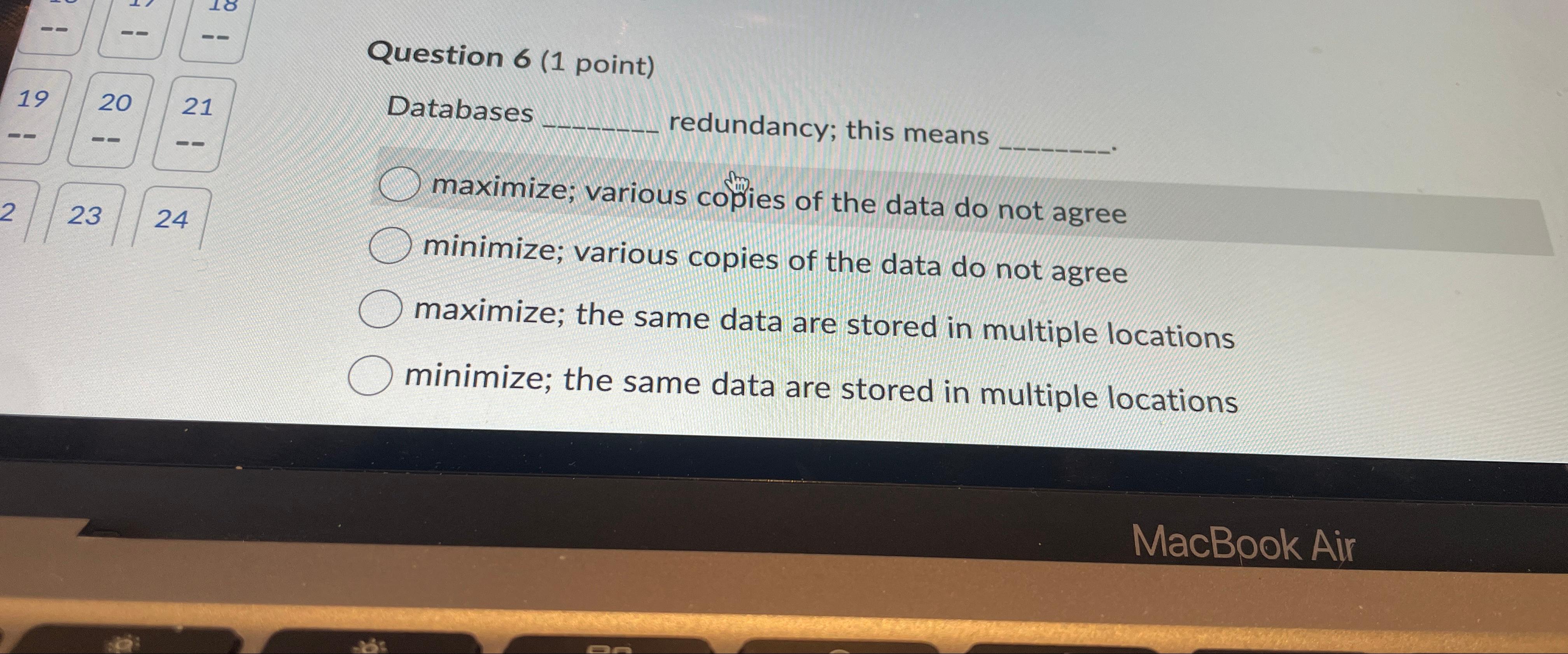 Solved Question 6 (1 ﻿point)Databases redundancy; this | Chegg.com