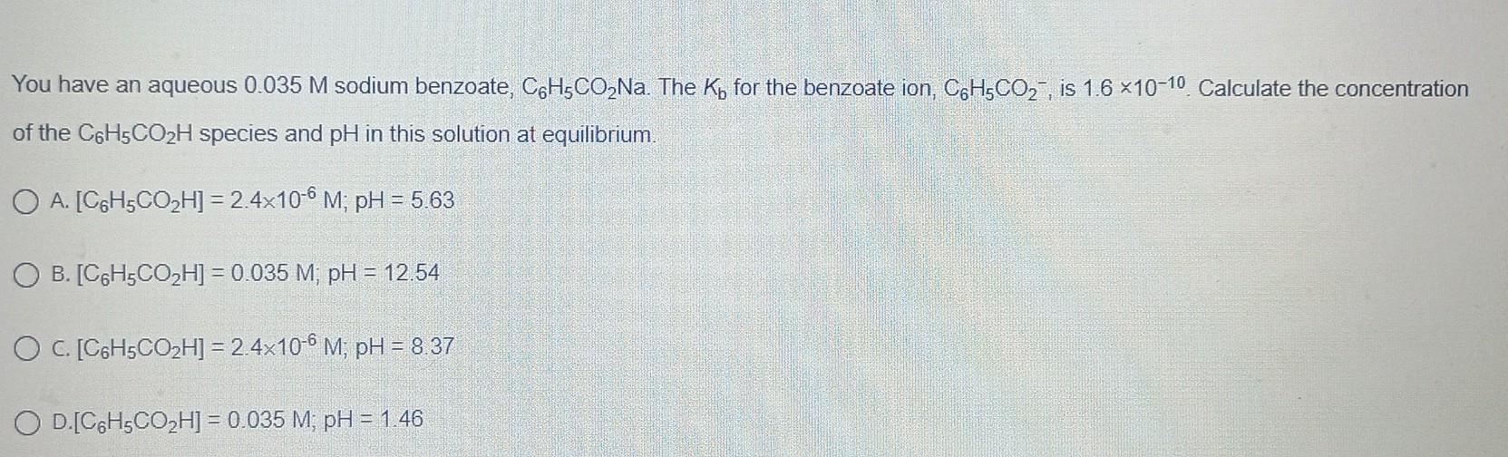 Solved You have an aqueous 0.035M sodium benzoate, | Chegg.com