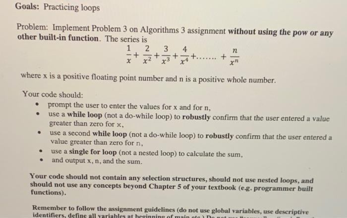Solved Goals: Practicing loops Problem: Implement Problem 3 | Chegg.com