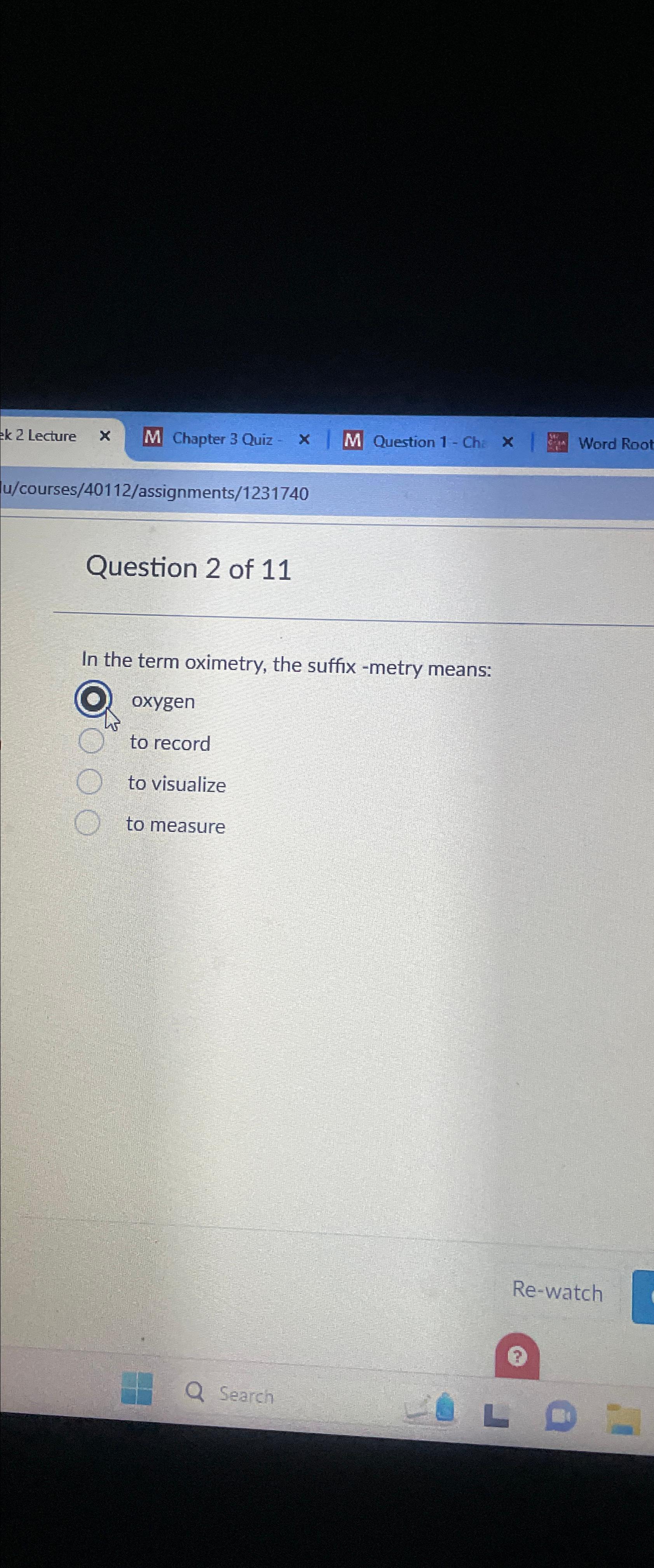 Solved Question 2 ﻿of 11In the term oximetry, the suffix | Chegg.com