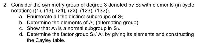 Solved 2. Consider the symmetry group of degree 3 denoted by | Chegg.com