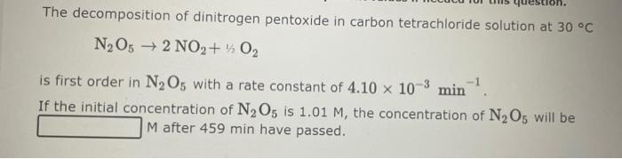 Solved The decomposition of dinitrogen pentoxide in carbon | Chegg.com
