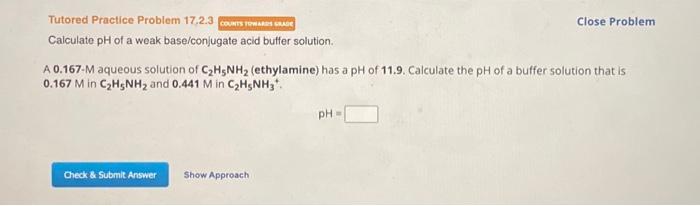 Solved A 0.167- M aqueous solution of C2H5NH2 (ethylamine) | Chegg.com