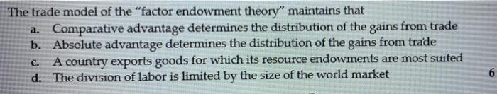 Solved The trade model of the "factor endowment theory" | Chegg.com