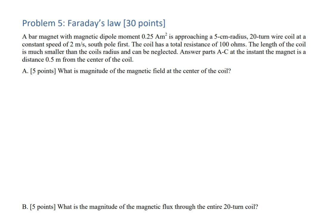 Solved Problem 5: Faraday's law [30 points] A bar magnet | Chegg.com