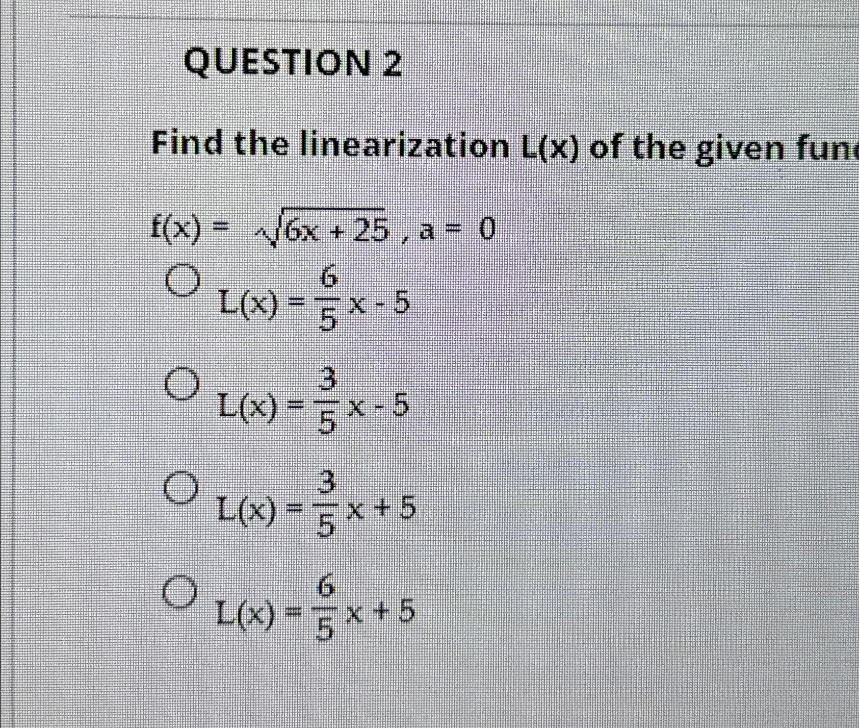 Solved QUESTION 2Find the linearization L(x) ﻿of the given | Chegg.com
