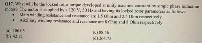 Solved Q17. What will be the locked rotor torque developed | Chegg.com