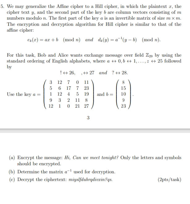 Solved We may generalize the Affine cipher to a Hill cipher, | Chegg.com