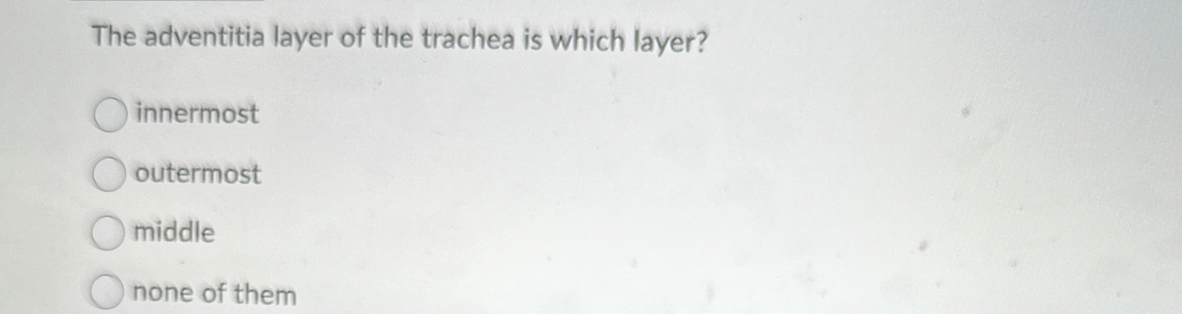 Solved The adventitia layer of the trachea is which | Chegg.com