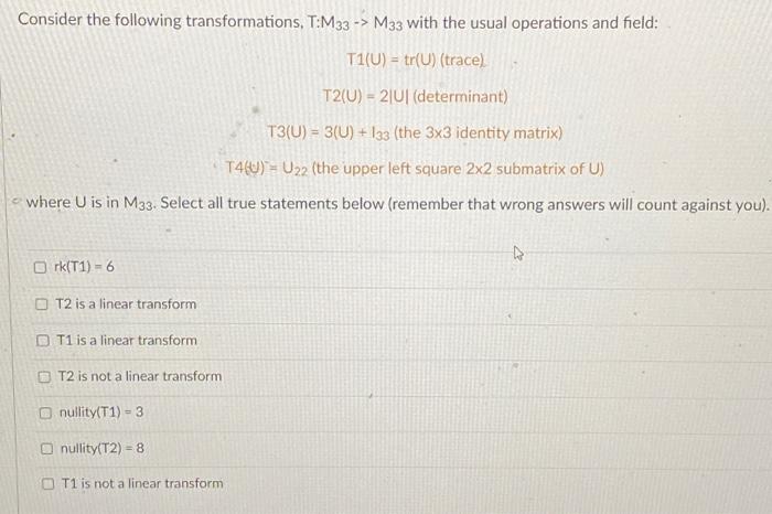 Solved Consider the following transformations, T:MM33→M33 | Chegg.com