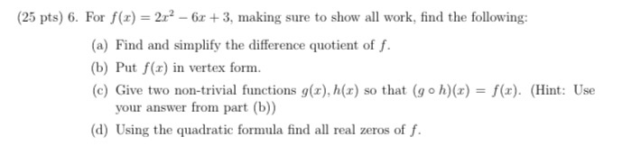 Solved (25 pts) 6. For f(x) = 2x2 - 6x + 3, making sure to | Chegg.com