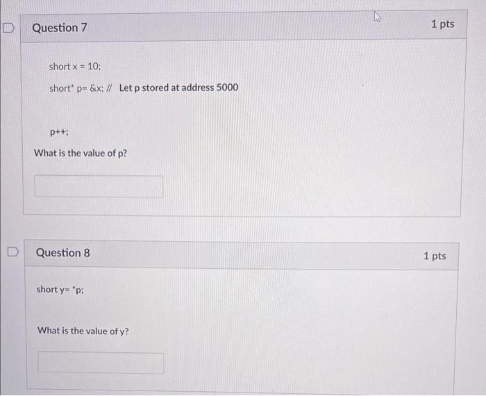 Solved short x=10; short ∗p=&x:// Let p p++; What is the | Chegg.com