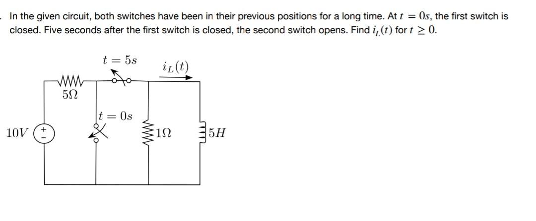 Solved In the given circuit, both switches have been in | Chegg.com