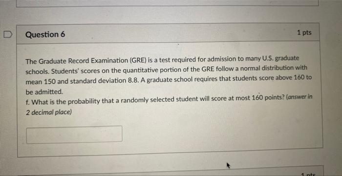 Solved The Graduate Record Examination (GRE) is a test | Chegg.com