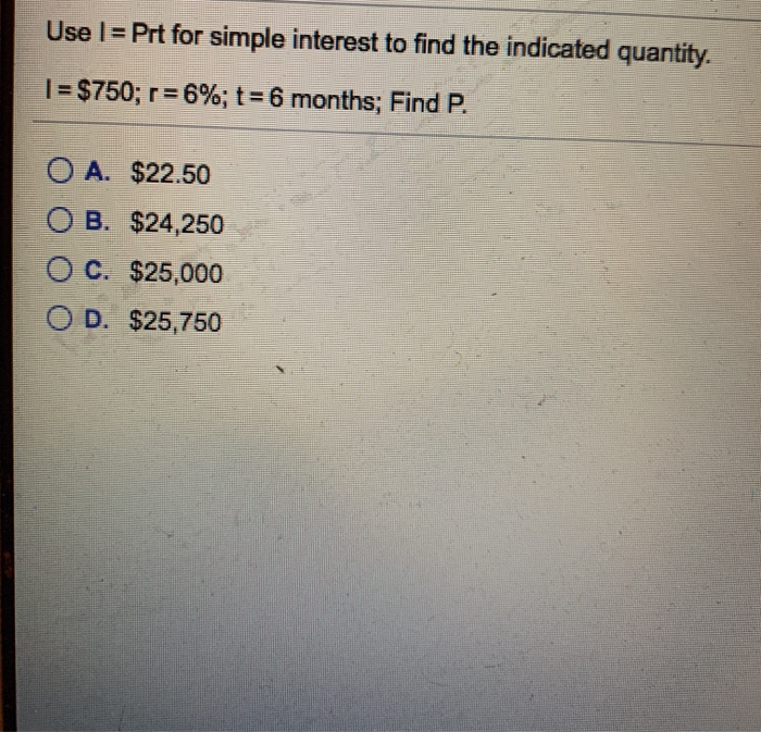 Solved Use I = Prt for simple interest to find the indicated | Chegg.com