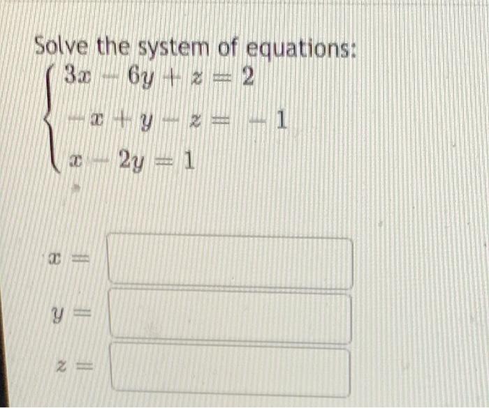 Solved Solve the system of equations: | Chegg.com