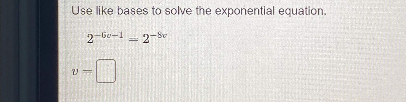 Solved Use like bases to solve the exponential | Chegg.com