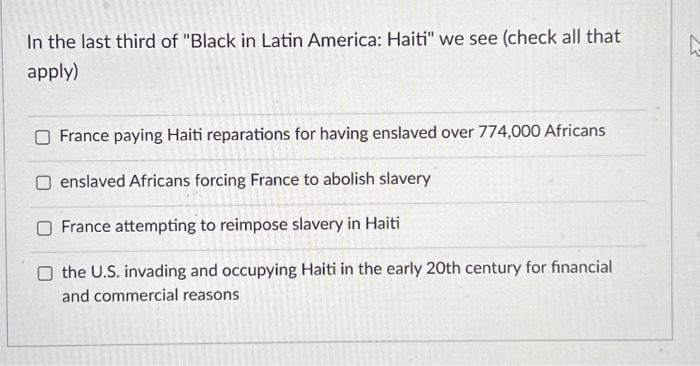 In the last third of "Black in Latin America: Haiti" | Chegg.com