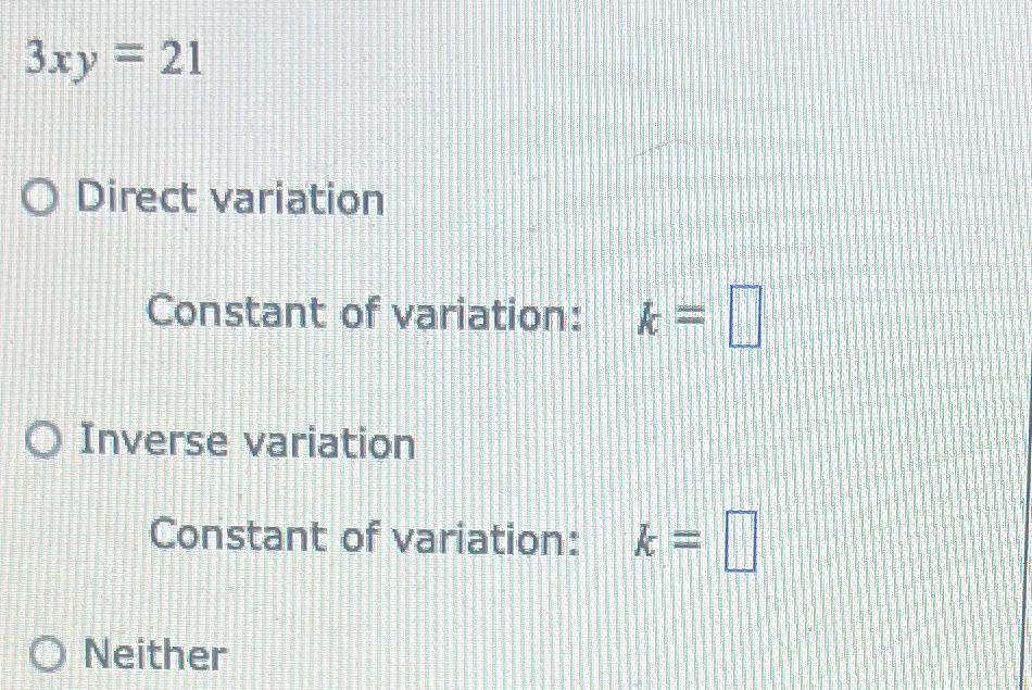 Solved 3xy=21Direct variationConstant of variation: | Chegg.com
