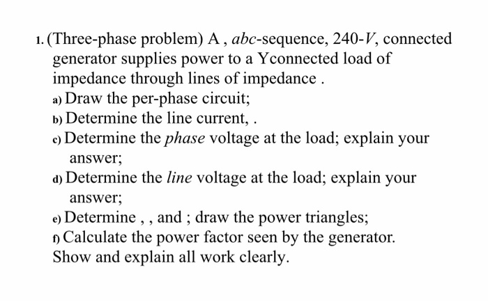 Solved 1. (Three-phase problem) A 30. abc-sequence, 240-V, | Chegg.com