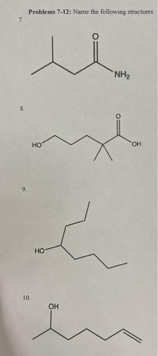 Problems 7-12: Name the following structures 7. 8. 9. | Chegg.com