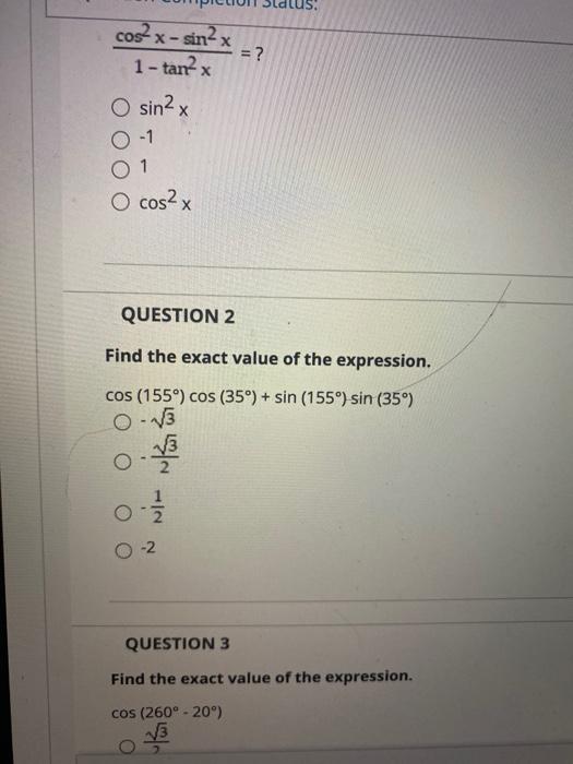 Solved COS2 x - sin2x = ? 1 - tan x O sin²x 0 1 O cos²x | Chegg.com
