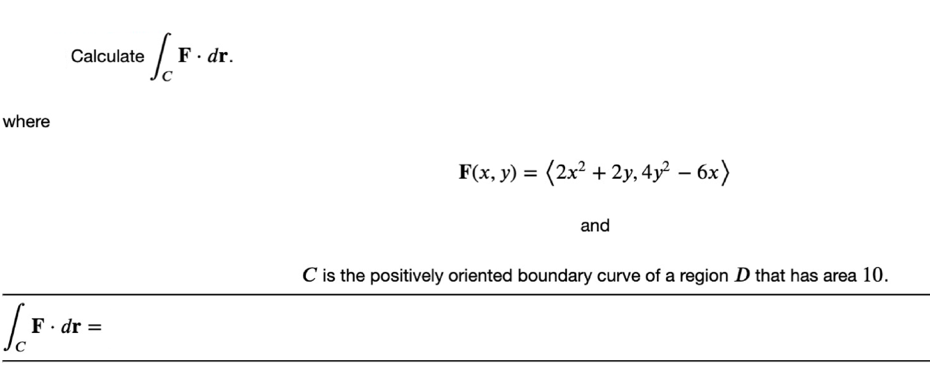 Solved Calculate ∫C﻿F*dr.whereF(x,y)=(:2x2+2y,4y2-6x:)andC | Chegg.com