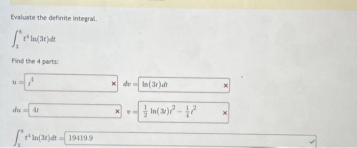 Evaluate the definite integral. ∫38t4ln(3t)dt Find | Chegg.com