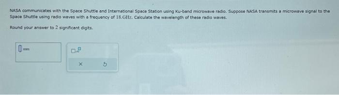 Solved NASA communicates with the Space Shuttle and | Chegg.com