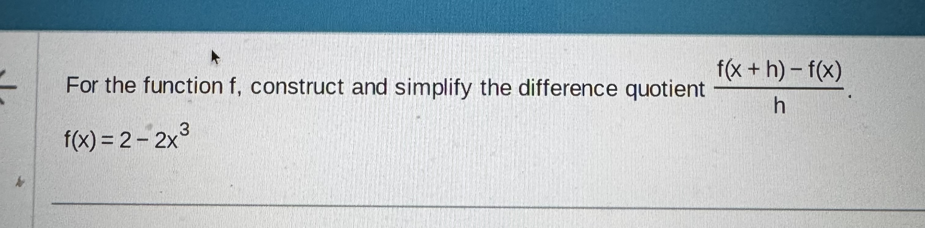 Solved For the function f, ﻿construct and simplify the | Chegg.com