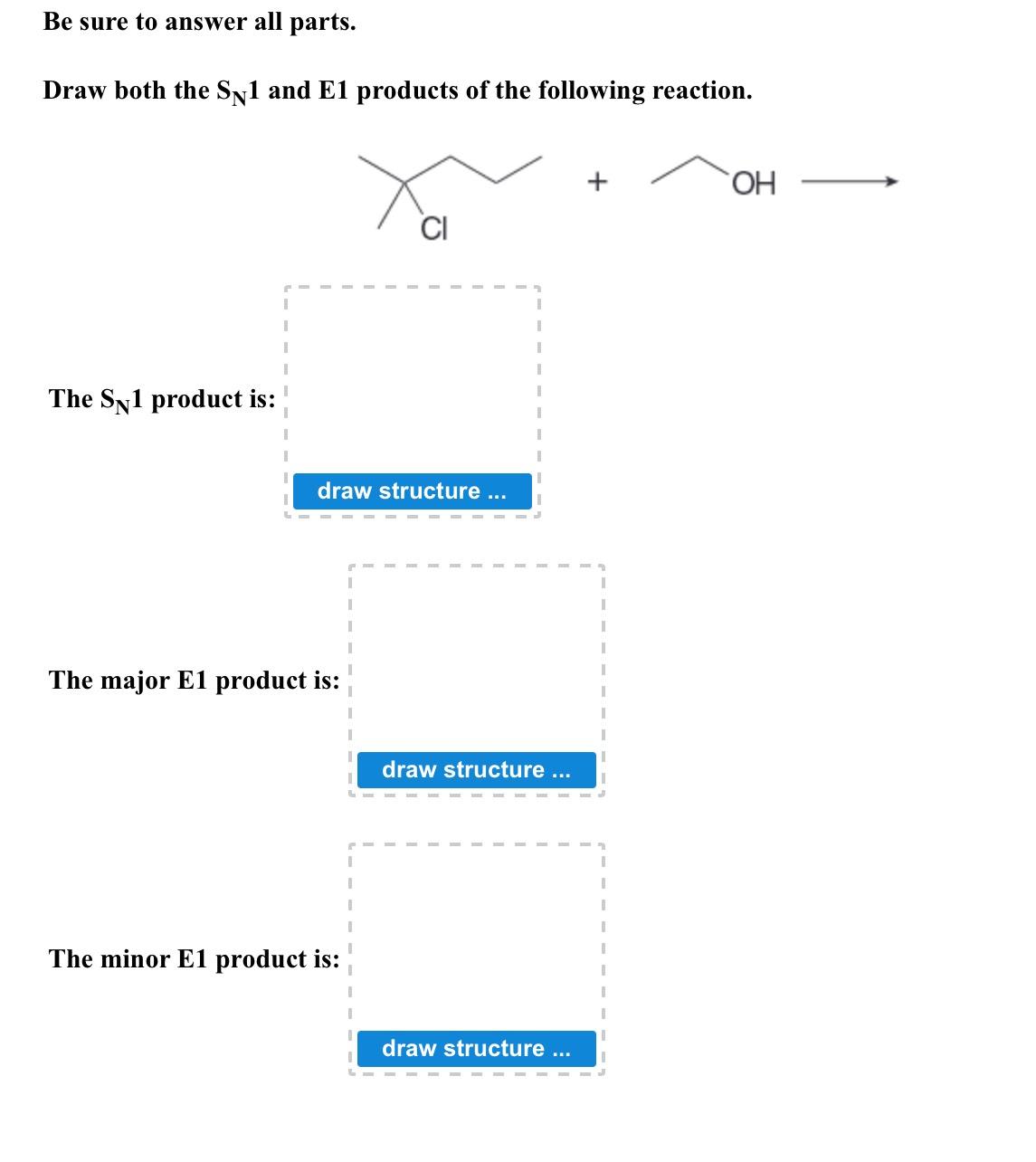 Solved Be sure to answer all parts.Draw both the SN1 ﻿and E1 | Chegg.com