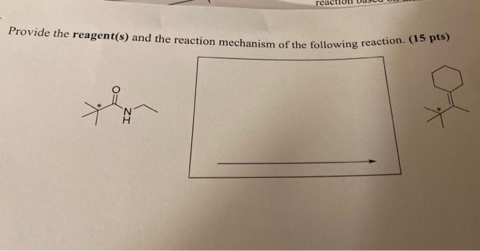 Solved reac Provide the reagent(s) and the reaction | Chegg.com
