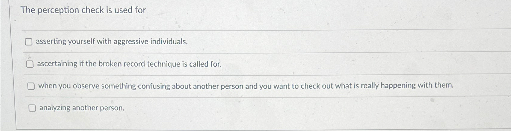 Solved The perception check is used forq,asserting yourself | Chegg.com