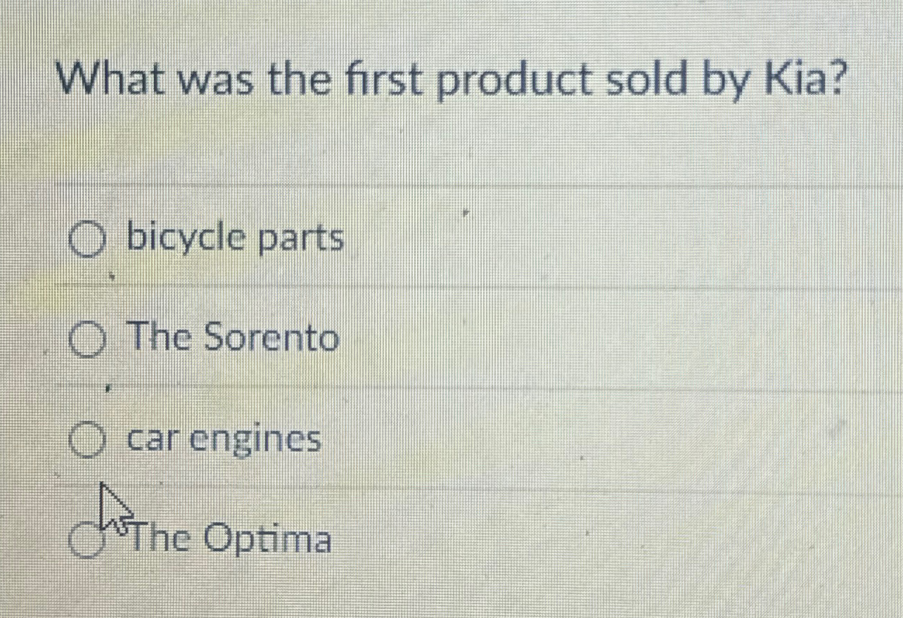 Solved What was the first product sold by Kia?bicycle | Chegg.com