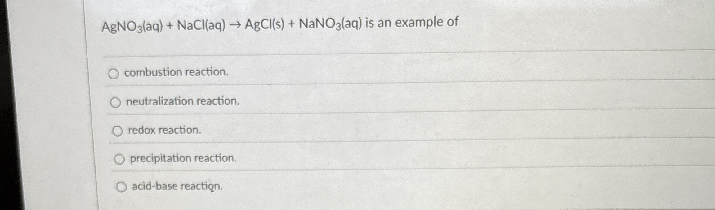 Solved AgNO3(aq)+NaCl(aq)→AgCl(s)+NaNO3(aq) ﻿is an example | Chegg.com