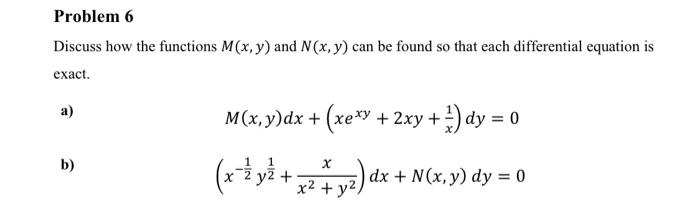 Solved Discuss how the functions M(x,y) and N(x,y) can be | Chegg.com