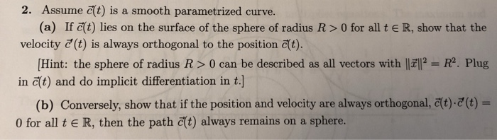 Solved 2. Assume ct) is a smooth parametrized curve. (a) If | Chegg.com