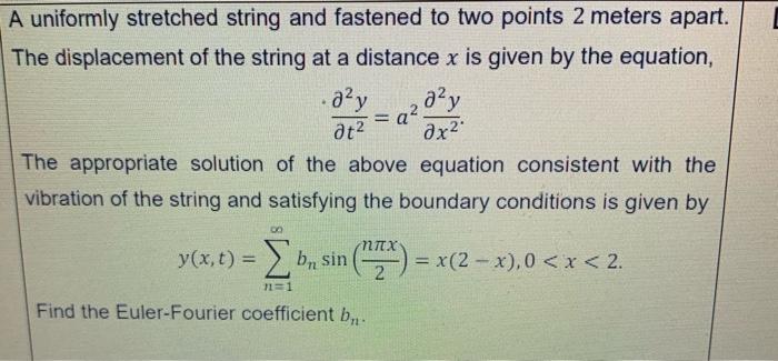 Solved A uniformly stretched string and fastened to two | Chegg.com